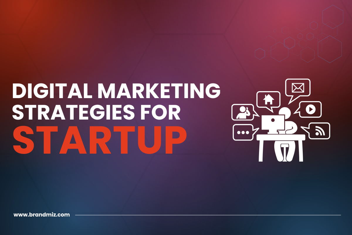 Why Every Startup Needs Digital Marketing in 2025